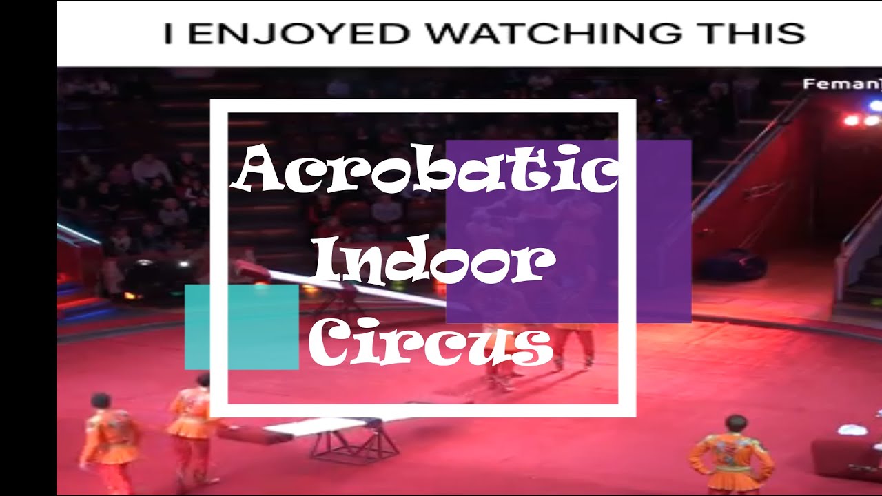 Thrilling Circus Show | Acrobatic Circus Show | Most Amazing Circus Act ...