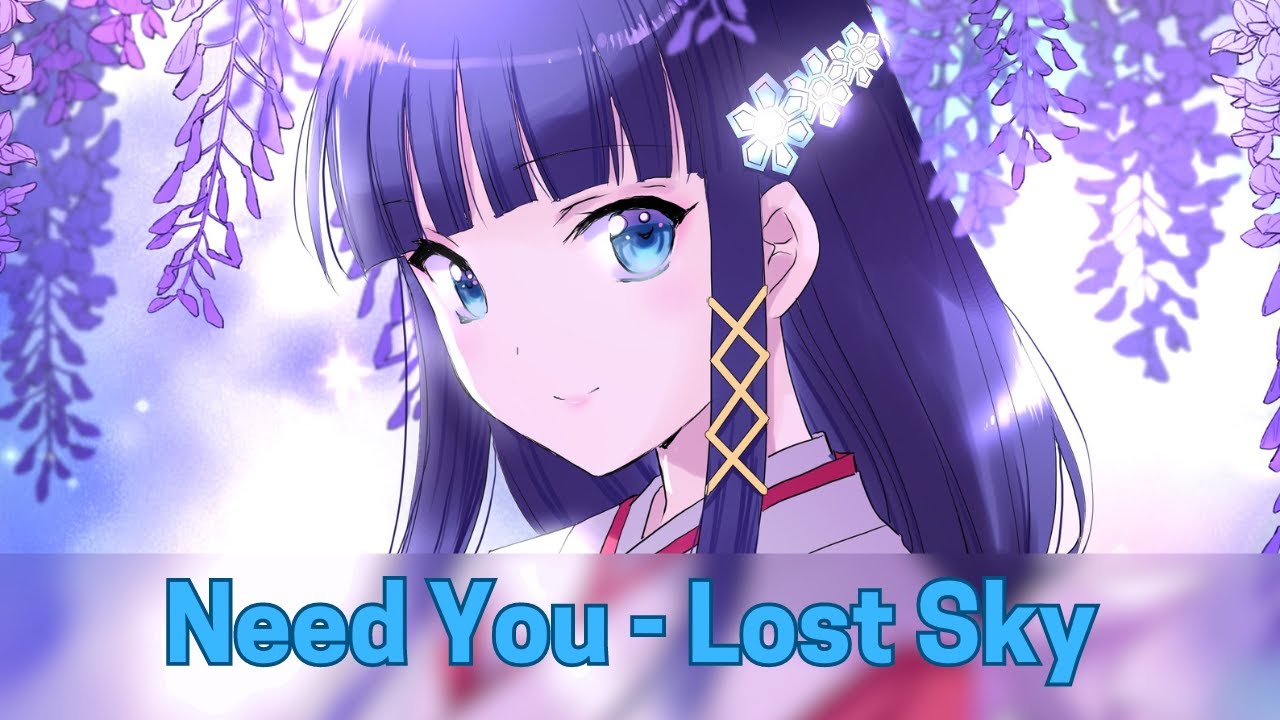 Need You - Lost Sky (Nightcore) [Lyrics] - YouTube