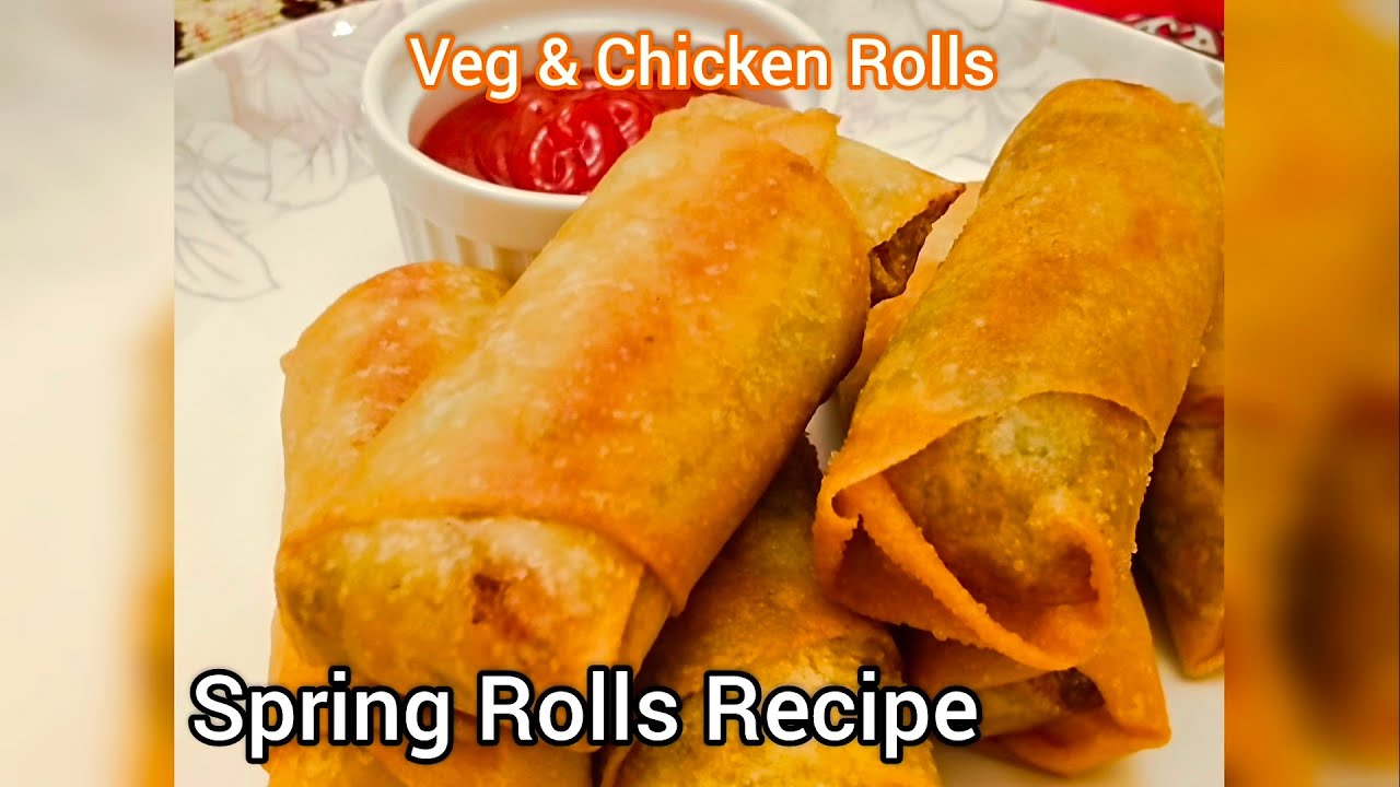 Chicken Springs Rolls Recipe |Veg & Chicken Spring Rolls|How to Make ...
