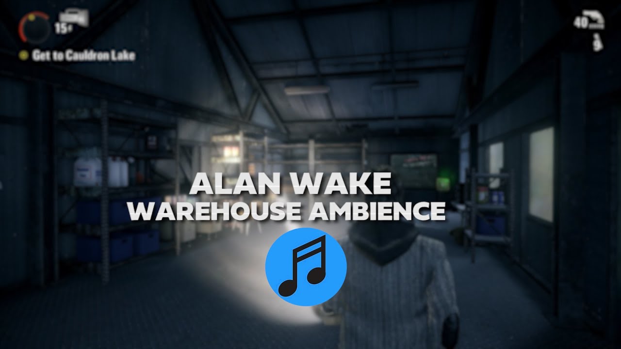 ALAN WAKE Ambient Music 🎵 Larsen's Warehouse (Alan Wake OST| Soundtrack ...