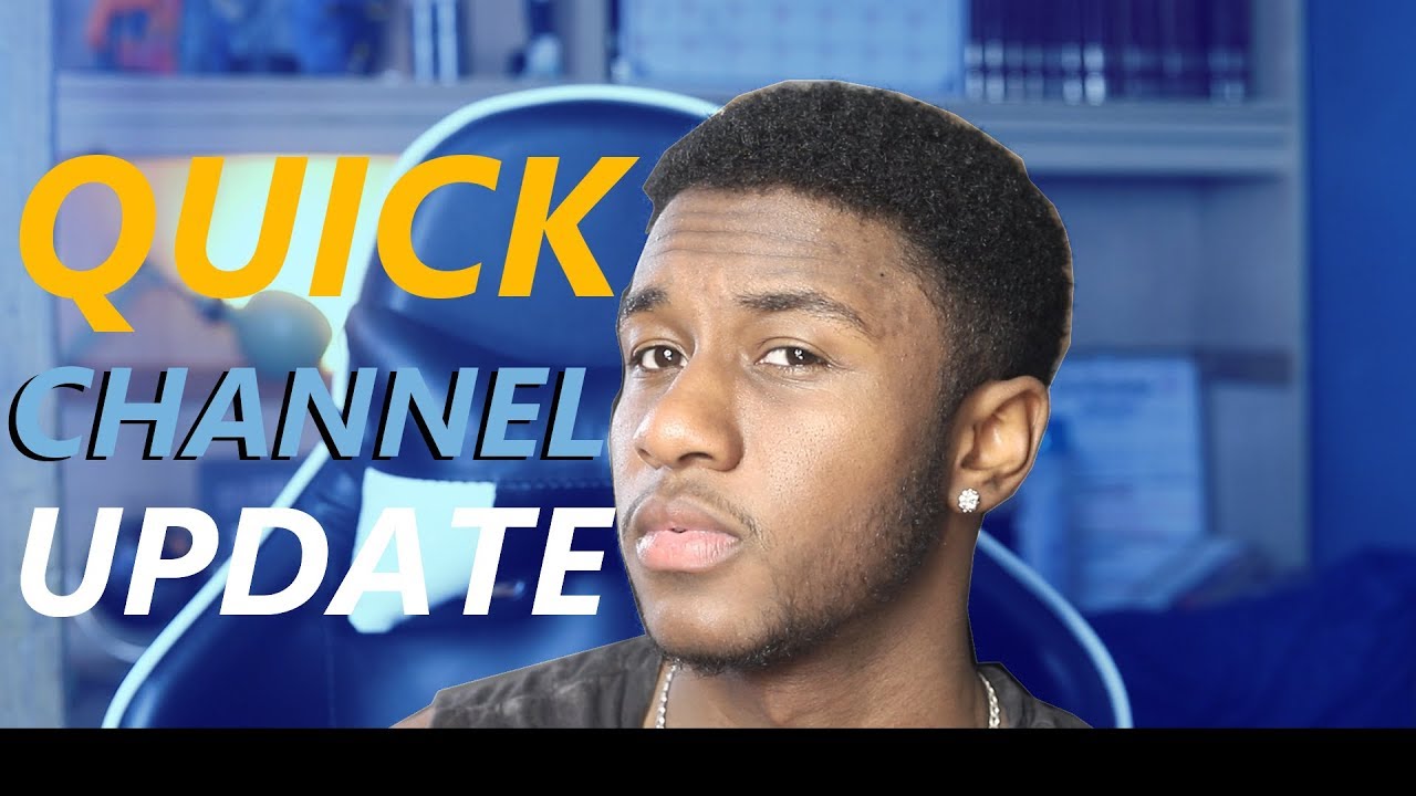 Quick Channel Update - YouTube