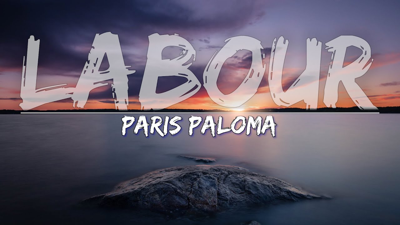 Paris Paloma - labour (Explicit) (Lyrics) - Audio at 192khz - YouTube