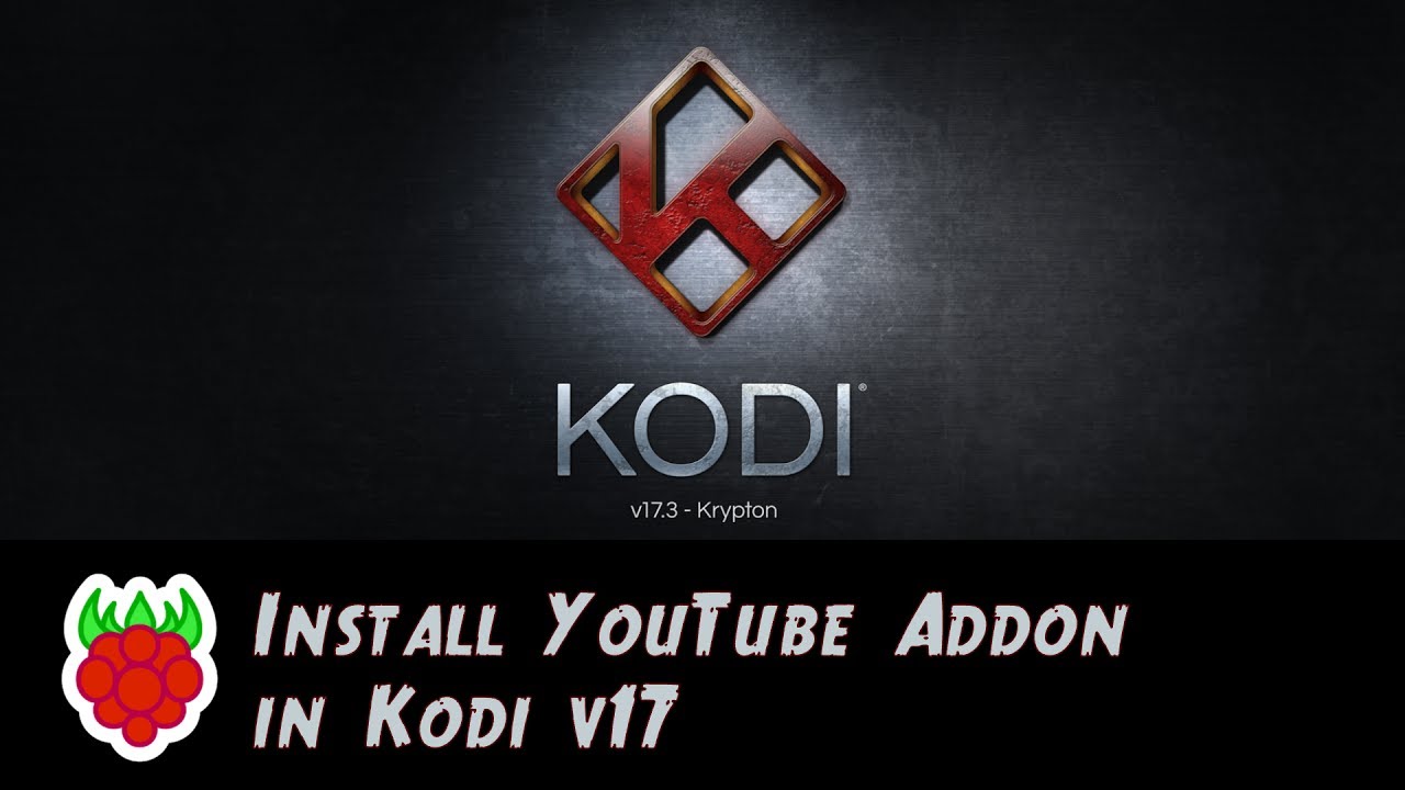 YouTube Addon Install Under Kodi v17 - YouTube