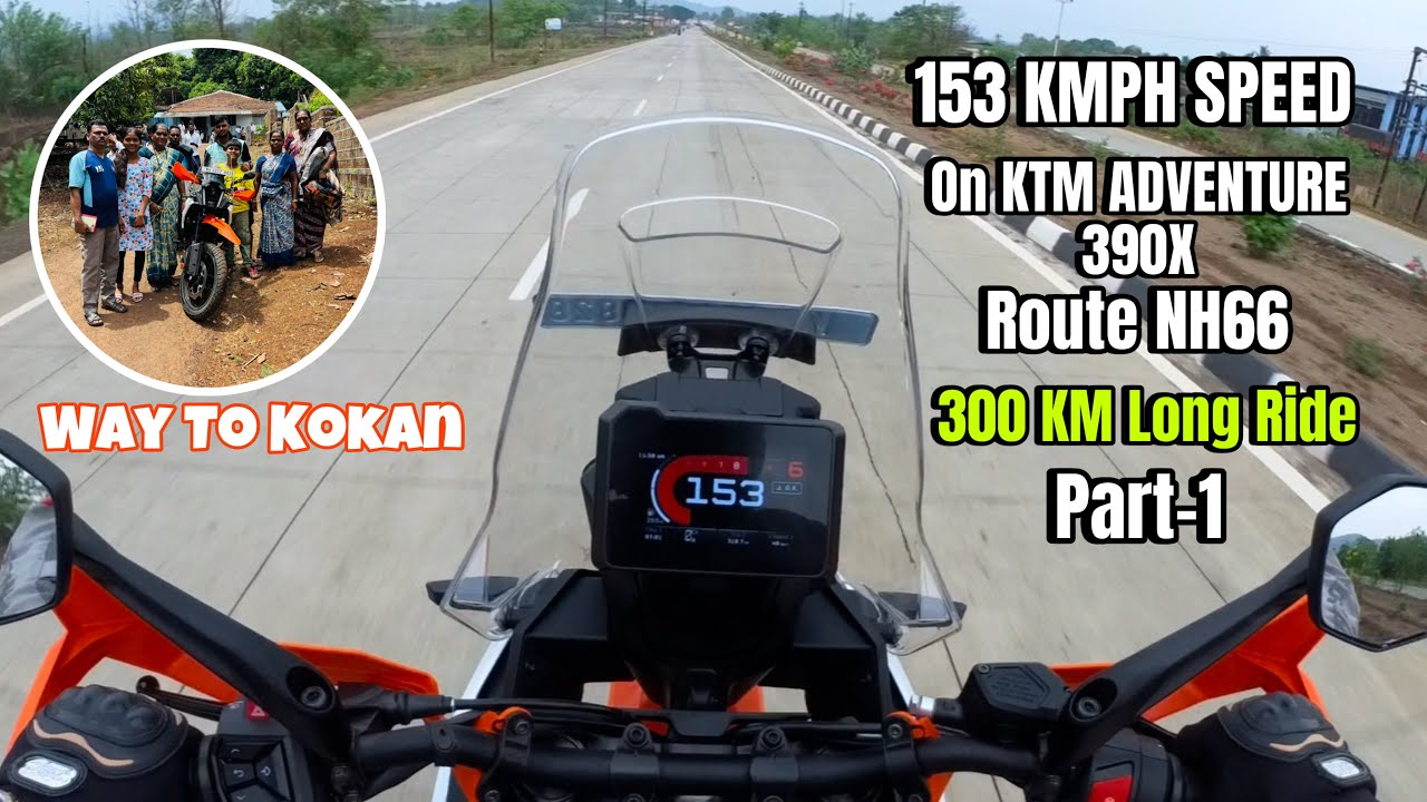 153 KMPH SPEED ON KTM ADVENTURE 390 X | 300KM Long Ride | Way To Kokan ...