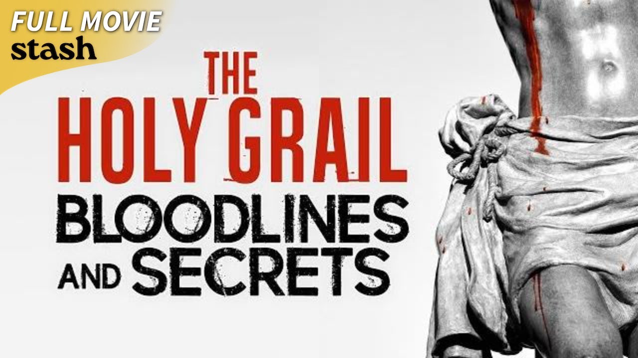 The Holy Grail: Bloodlines and Secrets | Religion Documentary | Full ...