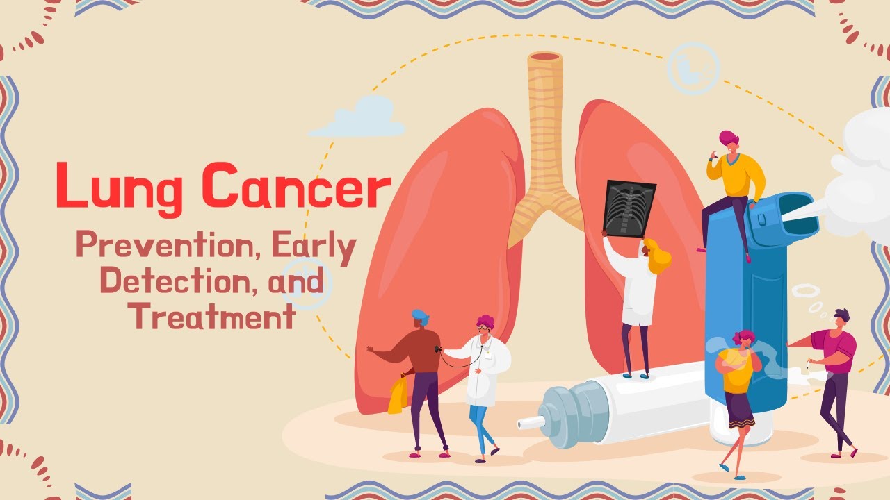 Lung Cancer: Prevention, Early Detection, and Treatment - YouTube