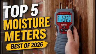 ✅Best Moisture Meters 2026 – Top 5 Picks for Wood, Drywall & Home Inspection