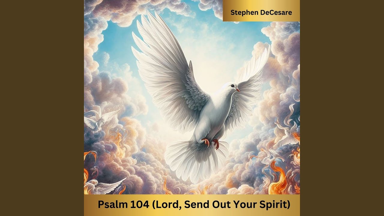 Psalm 104 (Lord, Send out Your Spirit) - YouTube