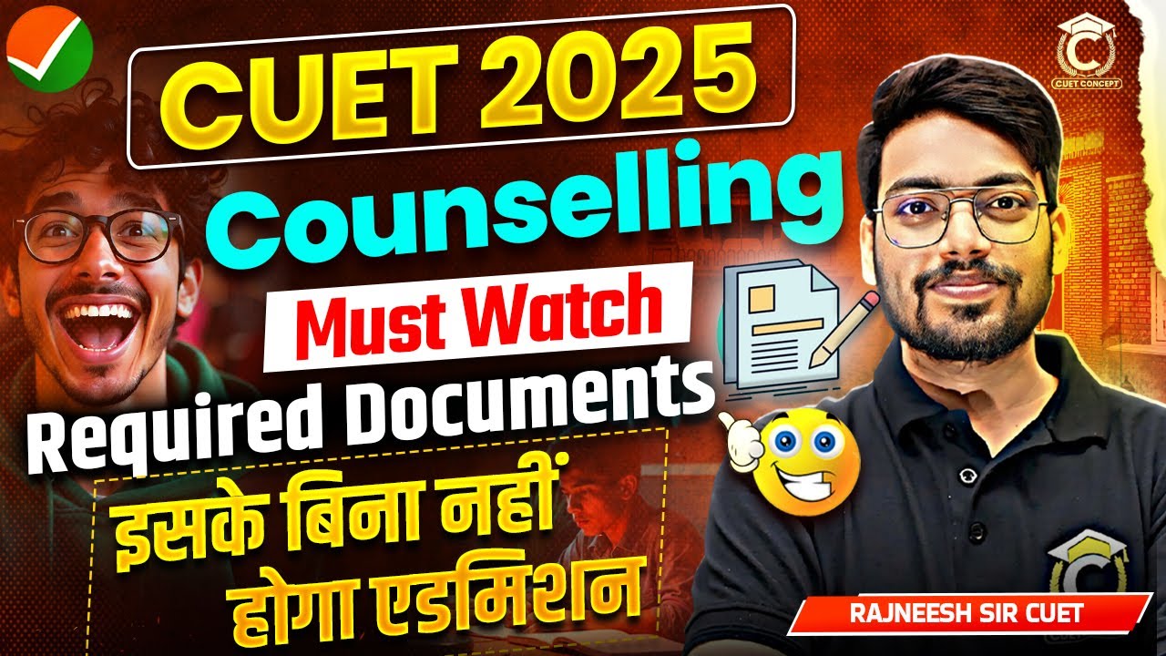 CUET 2025 Counselling Process 📢 | Required Documents for CUET Admission ...