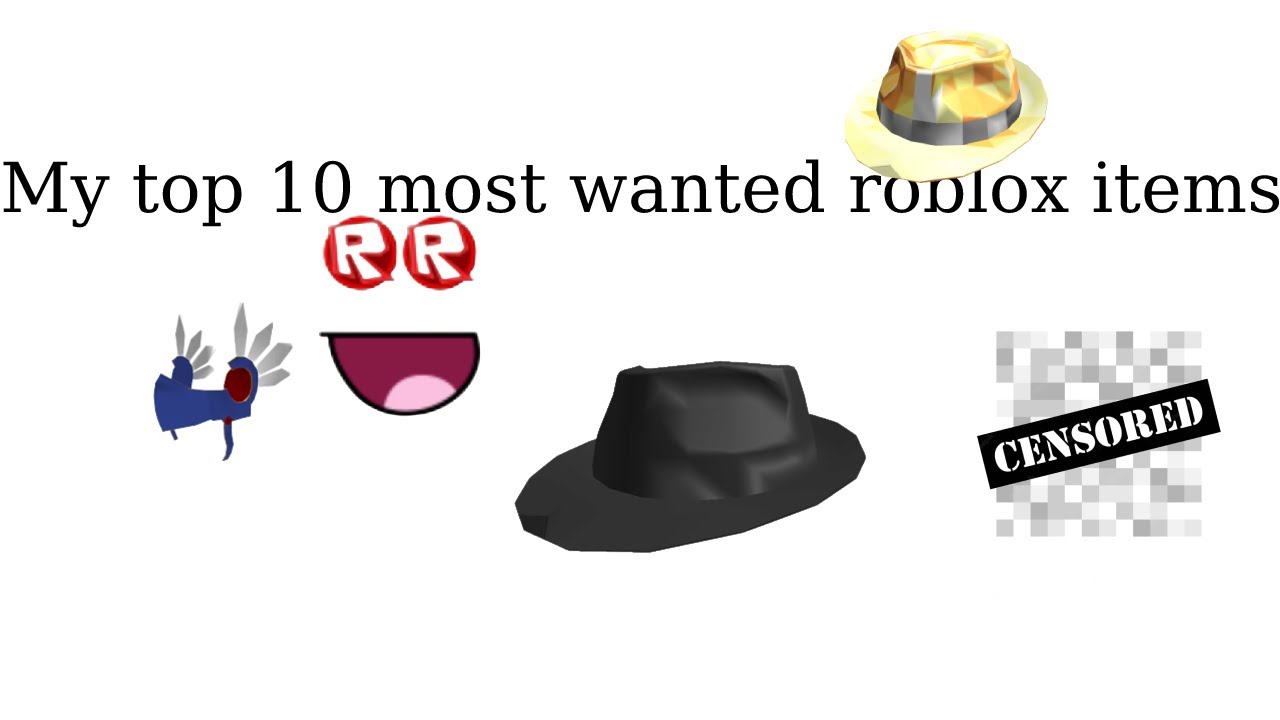 MY TOP 10 MOST WANTED ROBLOX ITEMS! - YouTube