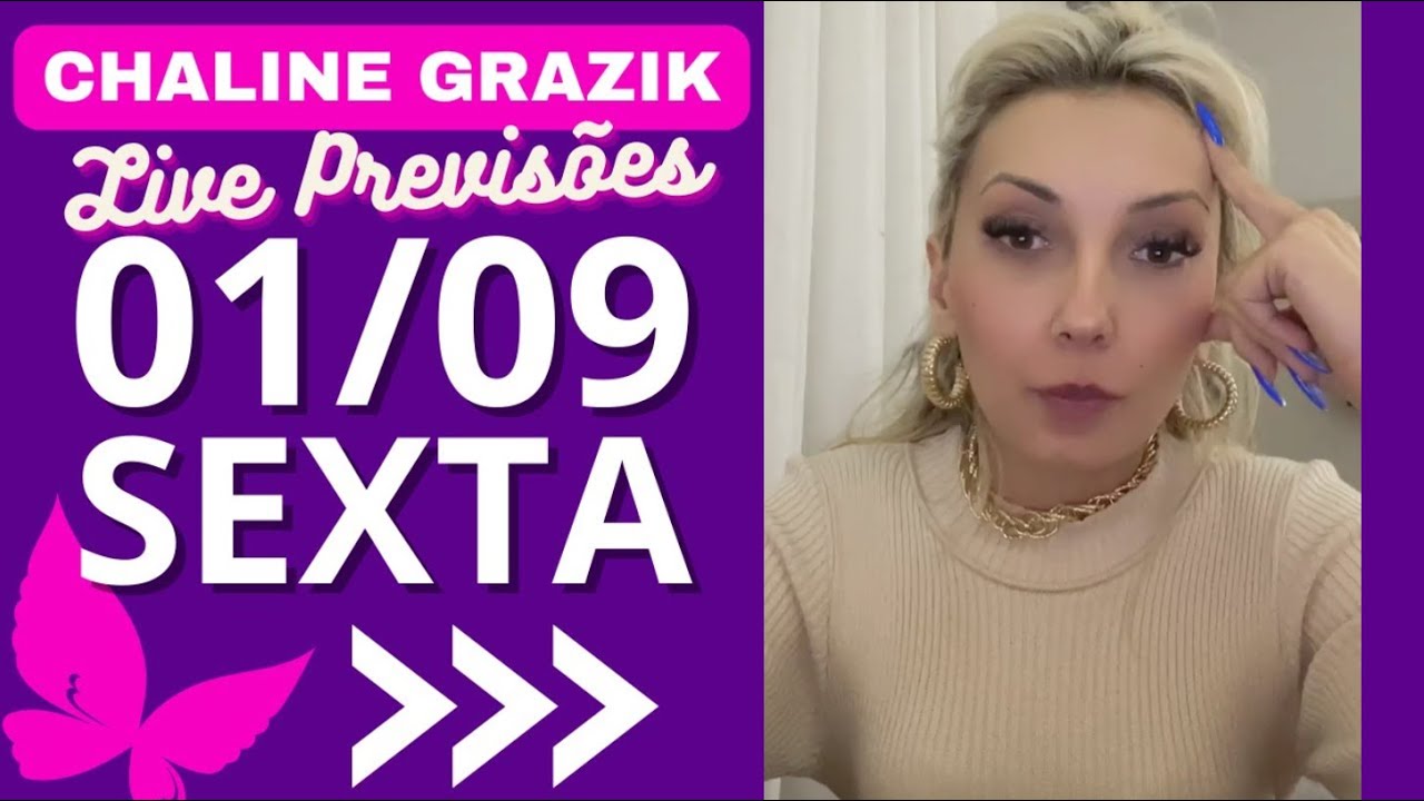 CHALINE GRAZIK LIVE COM PREVISÕES 01/09 SEXTA 💖 - YouTube