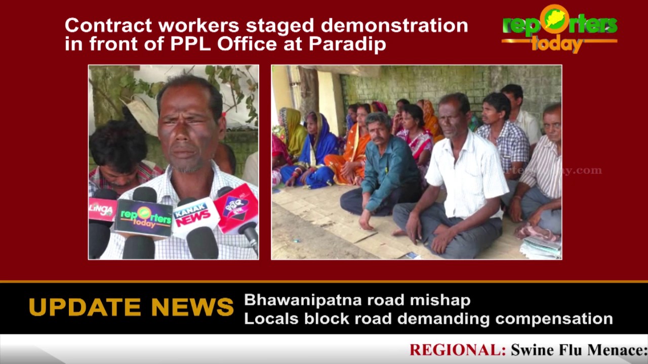 Contract workers staged demonstration in front of PPL Office at Paradip ...