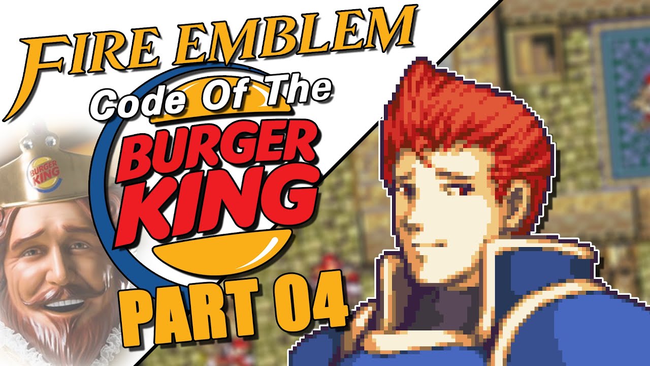 Part 4 | Fire Emblem: Code Of The Burger King | Certified Matthis ...