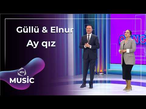 Ay qız - Güllü Muradova & Elnur Zeynalov