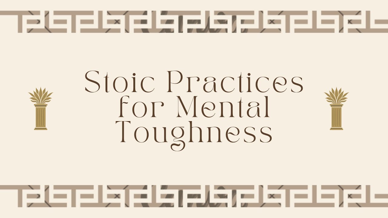 Stoic Practices for Mental Toughness: Sharing Stoic Exercises and ...