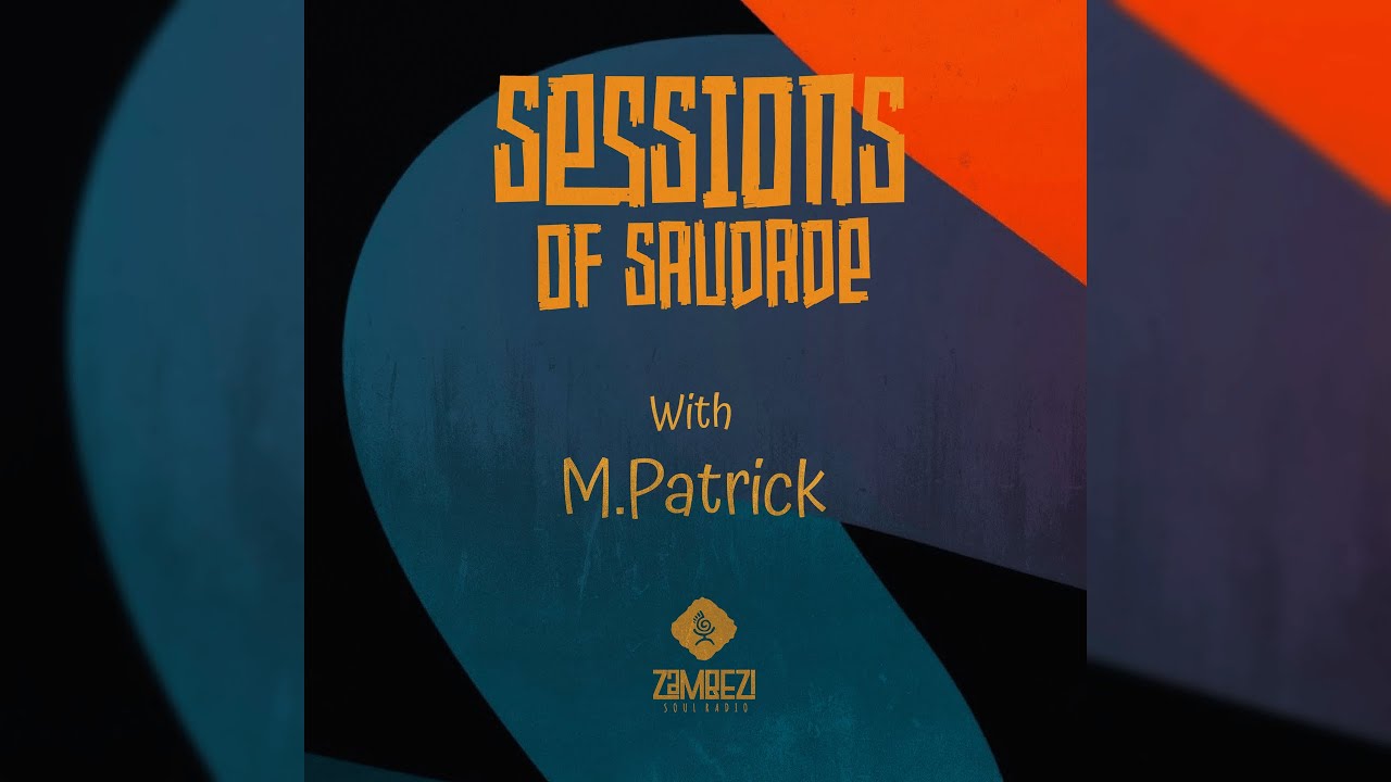 Sessions Of Saudade with M Patrick [11-10-2025] - YouTube