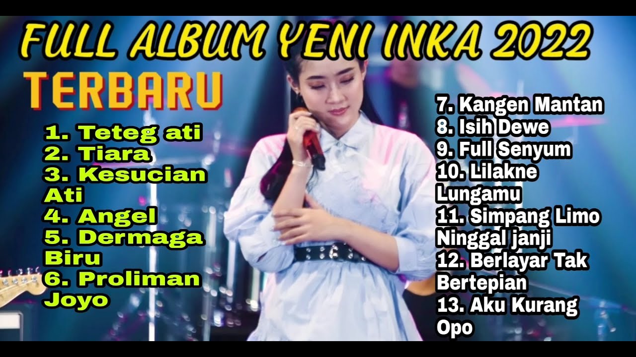 TERBARU FULL ALBUM 2022 - yeni inka || Teteg ati - Tiara - kesucian ati ...