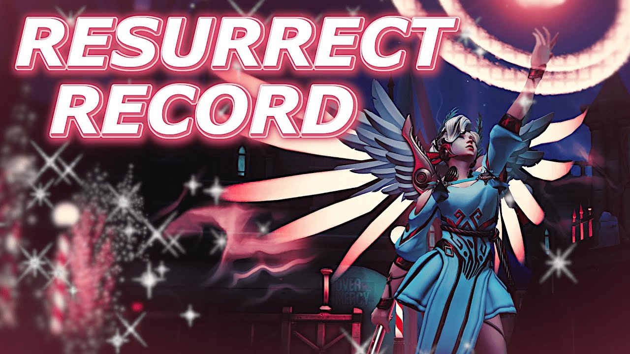 New Mercy Resurrect Record! (Overwatch) - YouTube