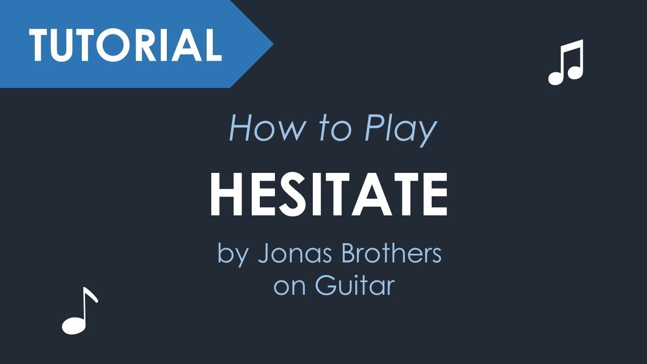 Tutorial | How to play Hesitate (Jonas Brothers) on guitar - YouTube