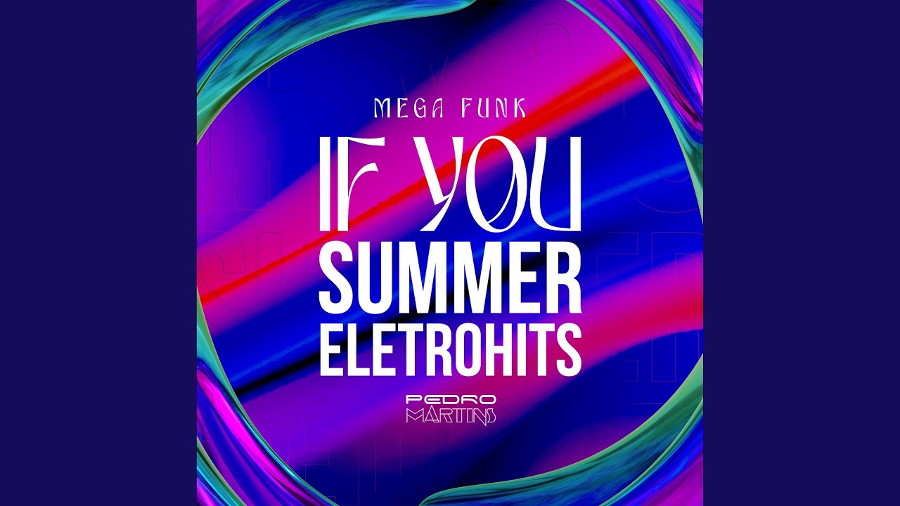 MEGA FUNK IF YOU SUMMER ELETROHITS - YouTube