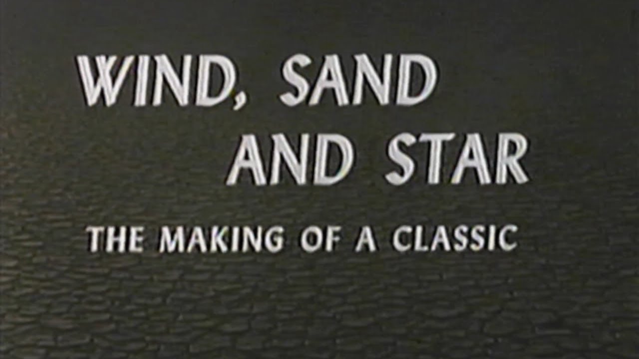Wind, Sand and Star: The Making of a Classic (1963) VHS - YouTube