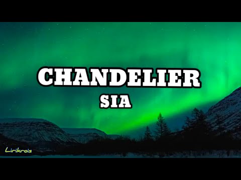 Sia - Chandelier (Lyrics)