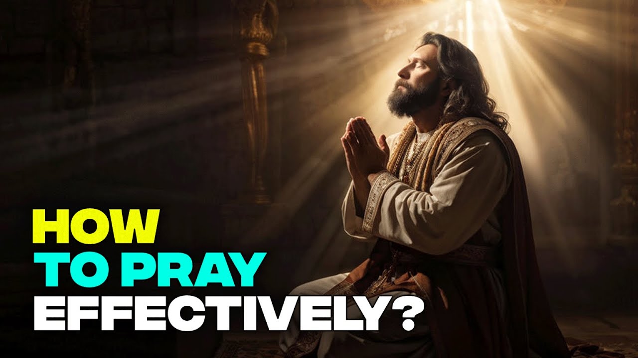 How To Pray Effectively - A Guide On Different Types Of Prayer - YouTube