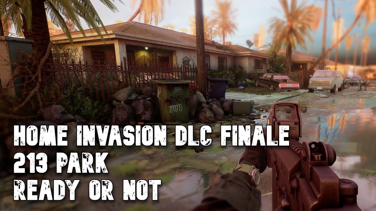 Home Invasion DLC - 213 PARK - Ready or Not - YouTube