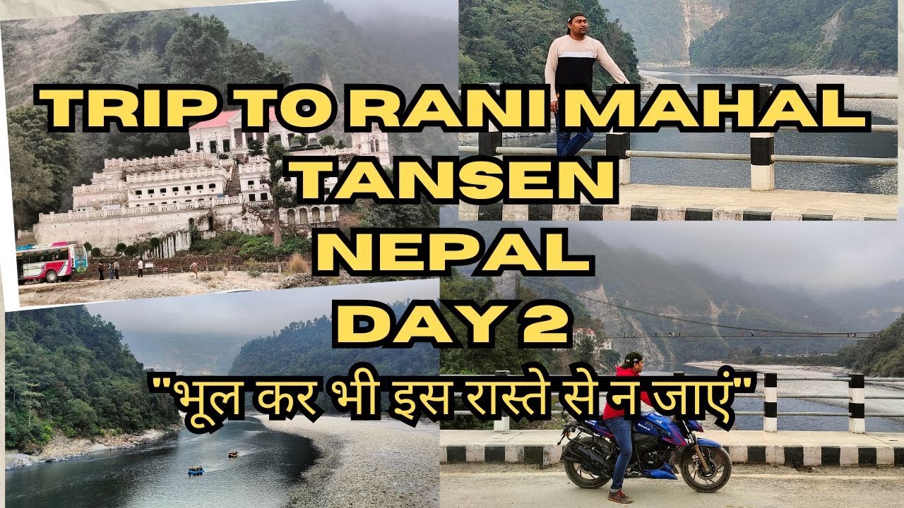 rani mahal palpa | india to nepal | trip to rani mahal | Tansen ...