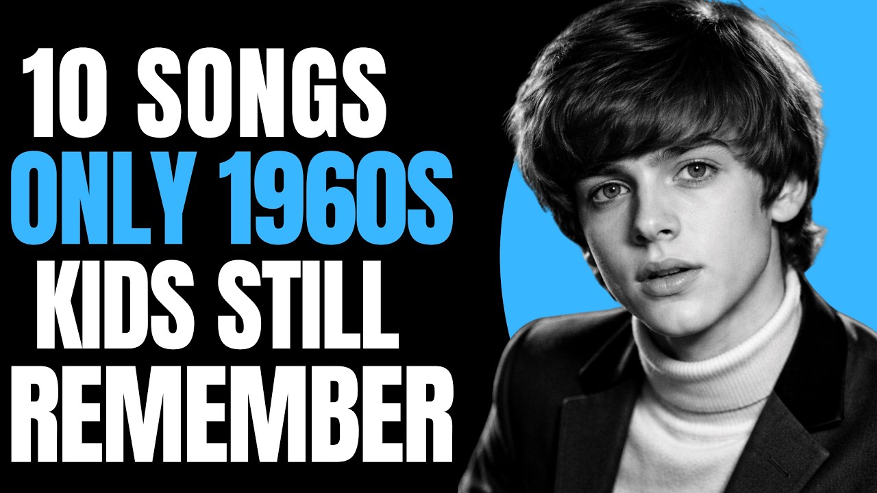 10 Songs Only Those Who Grew Up In the 1960s Remember - YouTube