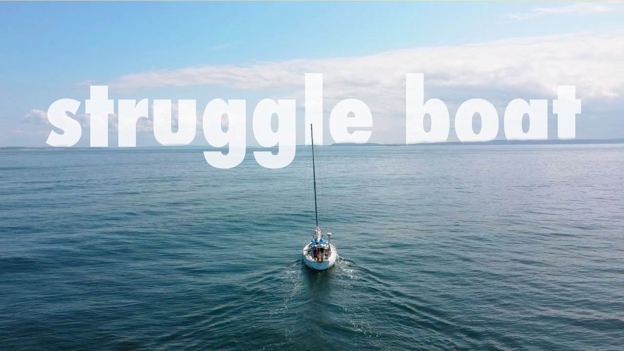 Struggle Boat Part 1 - are we ever gonna make it? - YouTube