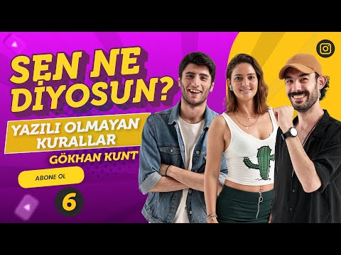 Sen Ne Diyosun | 6. Bölüm | YAZILI OLMAYAN KURALLAR @gokhankunt