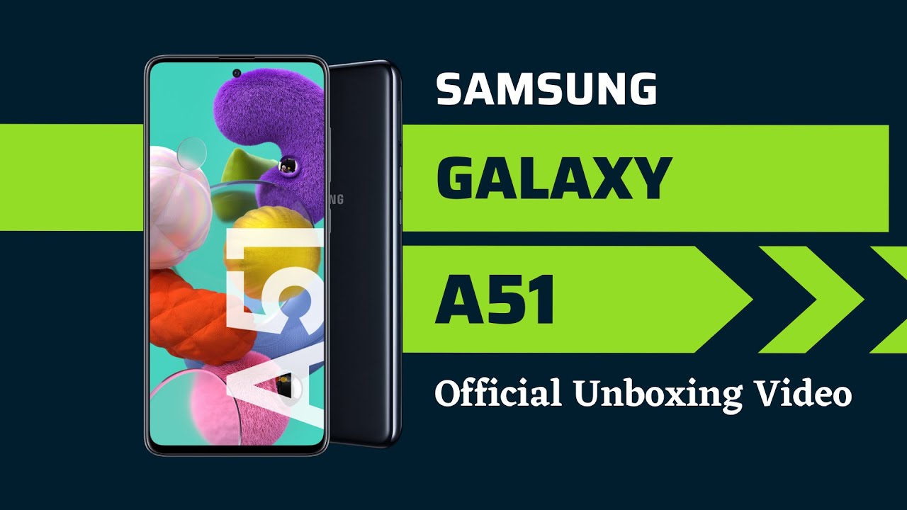 Samsung Galaxy A51 | Official Unboxing Video - YouTube