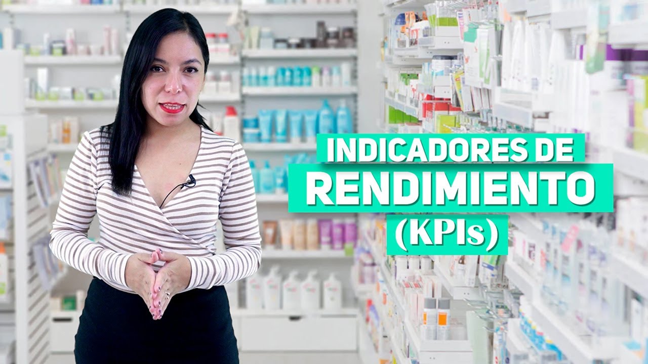Indicadores de Rendimiento o KPIs para tu Farmacia. 💊📊 - YouTube