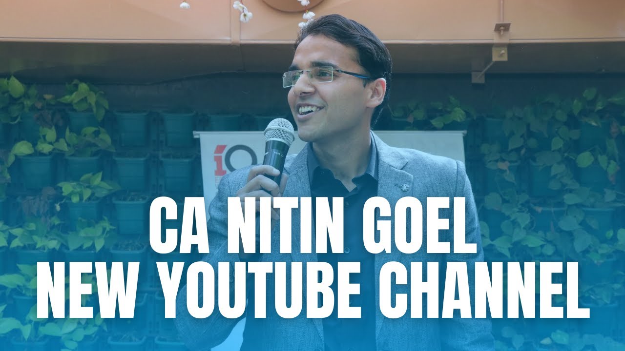 CA Nitin Goel | Introducing New YouTube channel | CA Foundation Accounts - CA Inter Acc & Adv ...