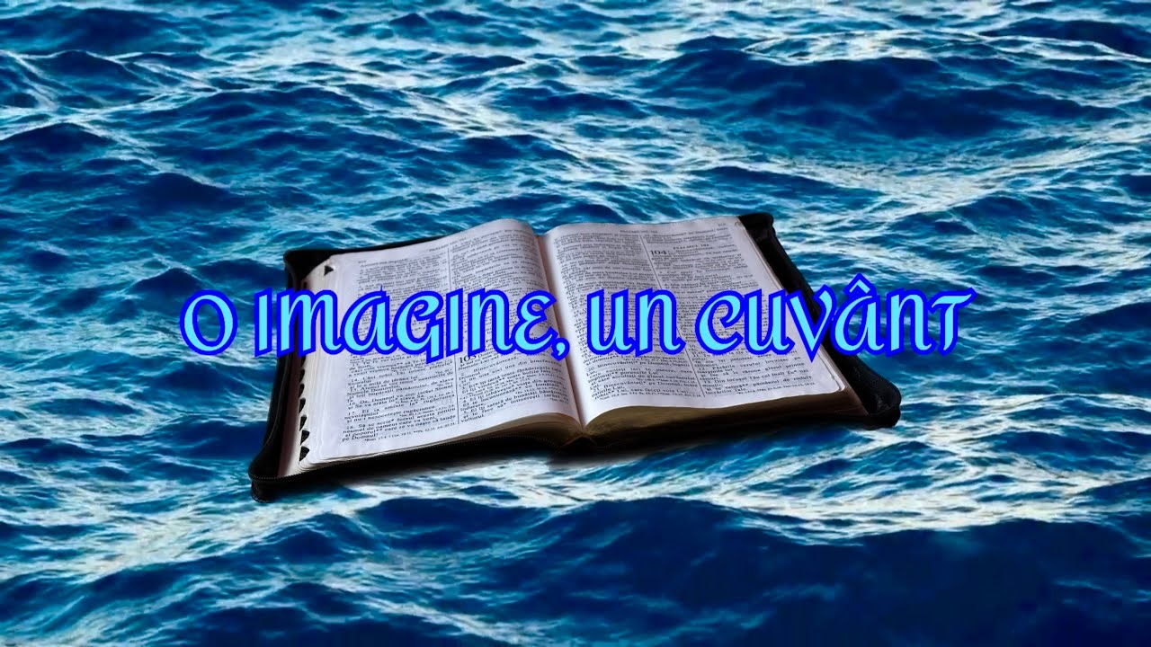 O IMAGINE, UN CUVÂNT - 17 07 2023 - YouTube