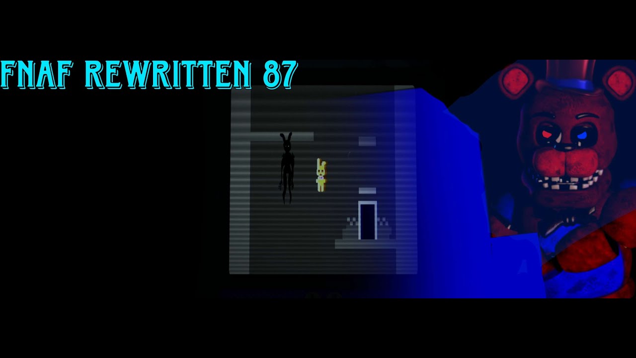 That minigame could of been a full video (FNAF Rewritten 87 Night 3 ...