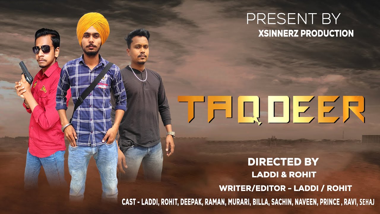 TAQDEER Full Movie | @rohitlamser15 | LADDI | @sachinasvien6765 ...