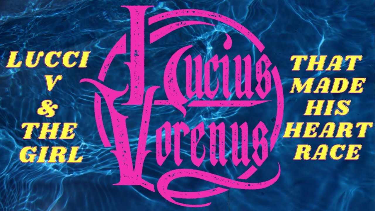 Lucius Vorenus - Lucci V & The Girl That Made His Heart Race (MUSIC ...
