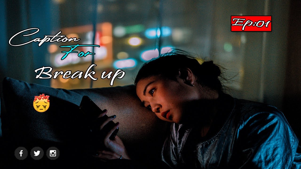 Caption For break up | Facebook Caption | Ep : 01😭 💔 | - YouTube