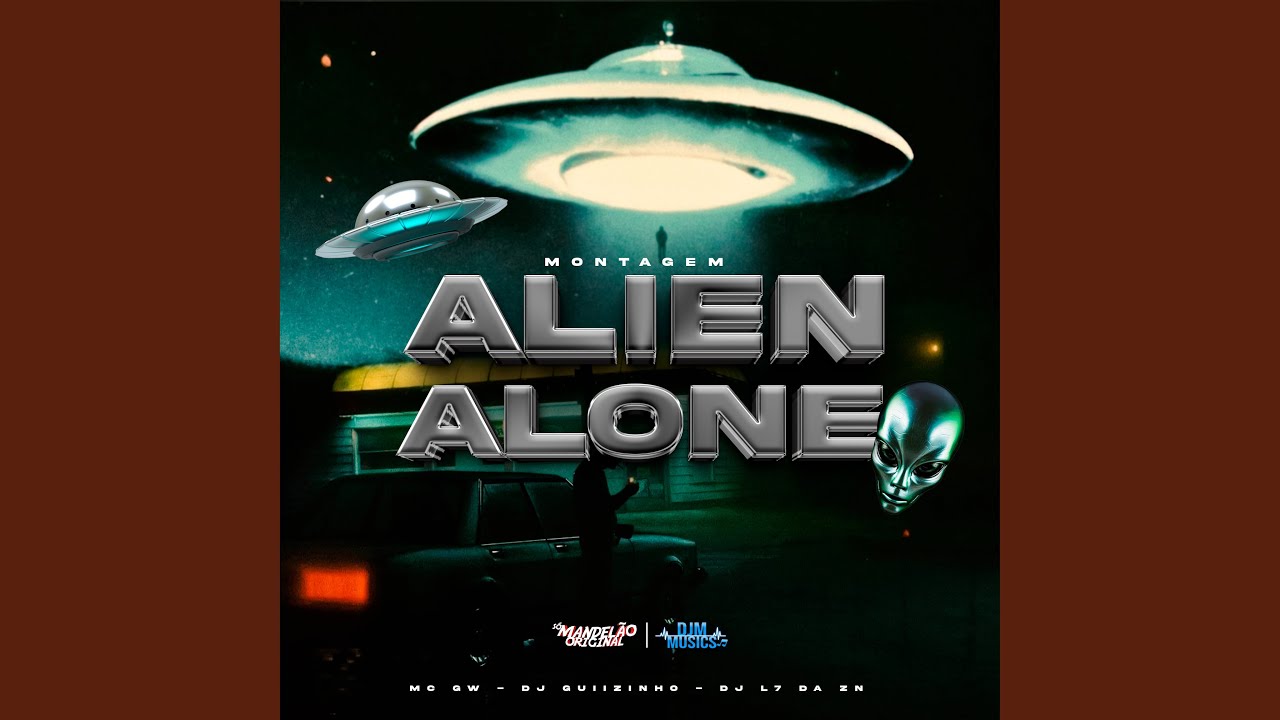 Montagem - Alien Alone - YouTube