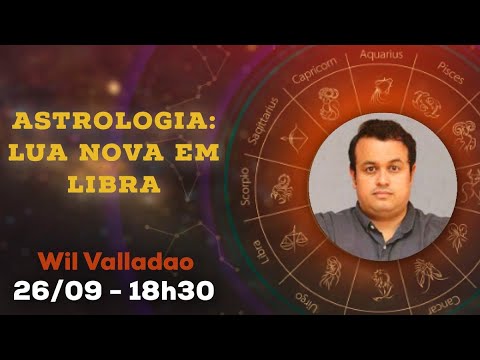 Astrologia: Lua Nova em Libra com Wil Valladão - YouTube