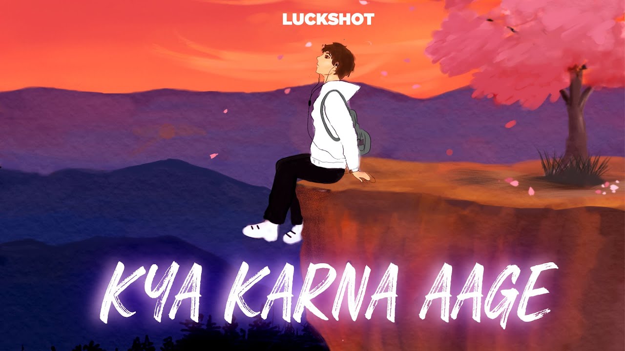 KYA KARNA AAGE OFFICIAL MUSIC AUDIO LUCKSHOT YouTube kya-karna-aage-official-music-audio-luckshot-youtube