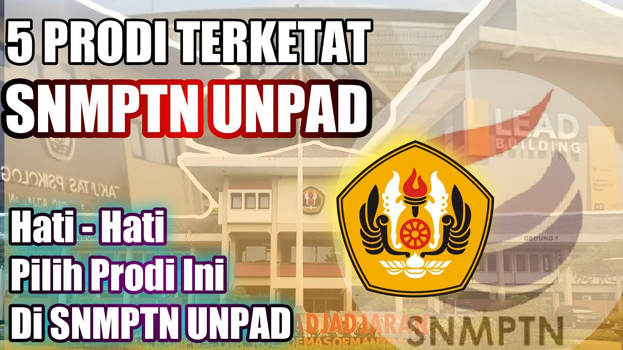 UNPAD | PRODI/JURUSAN TERKETAT (Universitas Padjajaran) SNMPTN 2021 ...