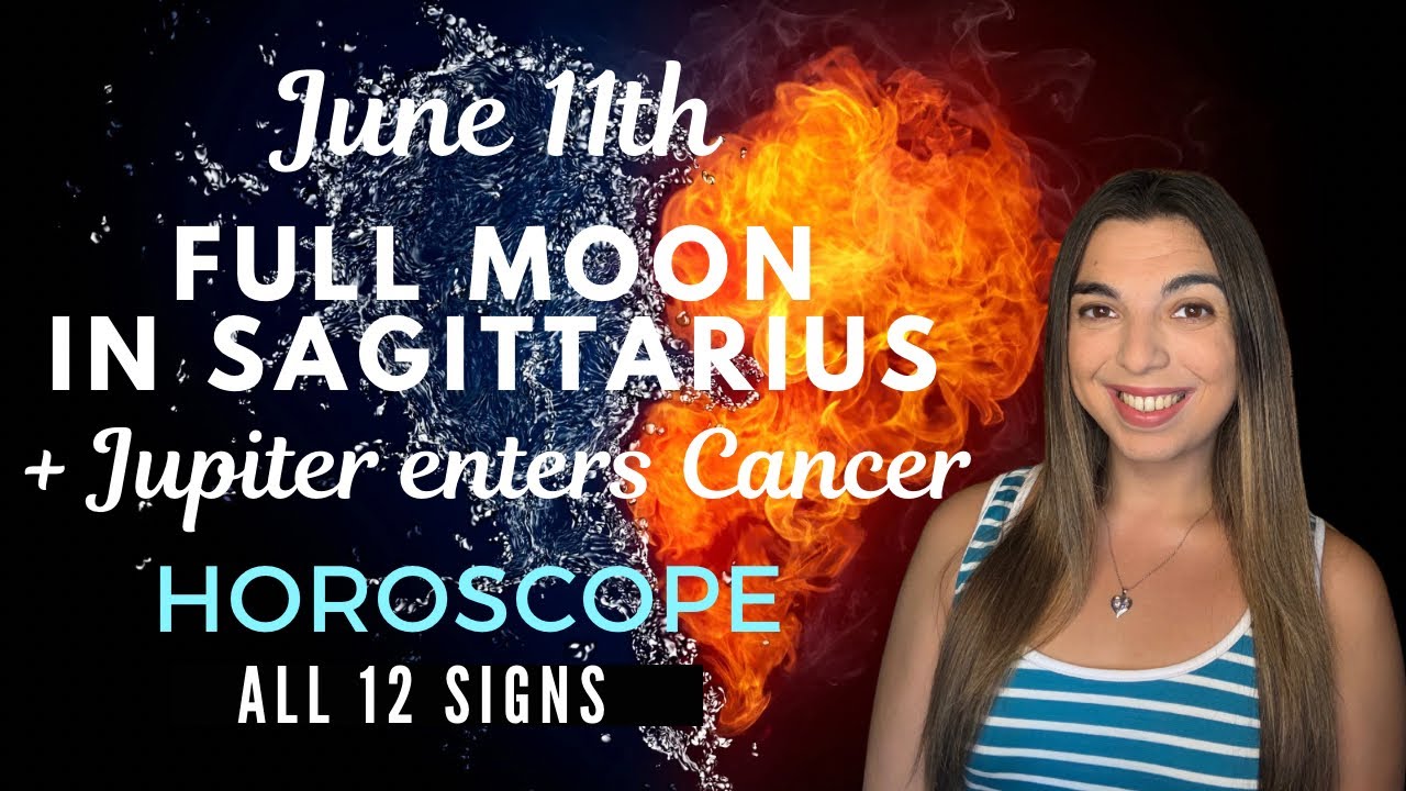 Sagittarius Full Moon ♐️ Horoscope for ALL 12 SIGNS | June 11th, 2025 ...