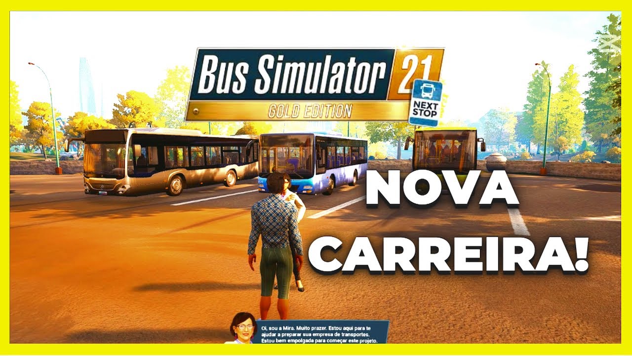 🔴 INICIANDO UMA NOVA CARREIRA! - BUS SIMULATOR 21 FULL HD 60 FPS EP. 3 ...