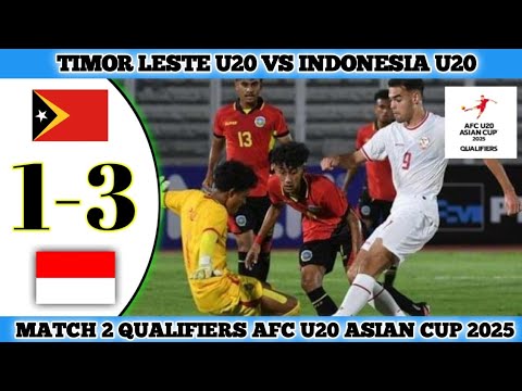 TIMOR LESTE U20 VS INDONESIA U20 | 1-3 | Match 2 Qualifiers AFC U20 Asian Cup 2025 - YouTube