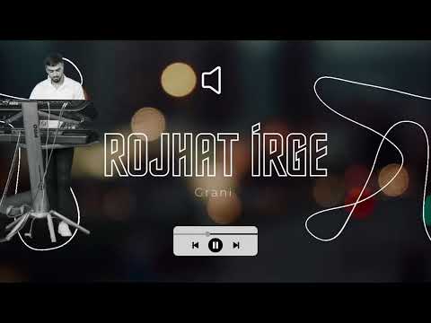 ROJHAT İRGE GRANİ 2024