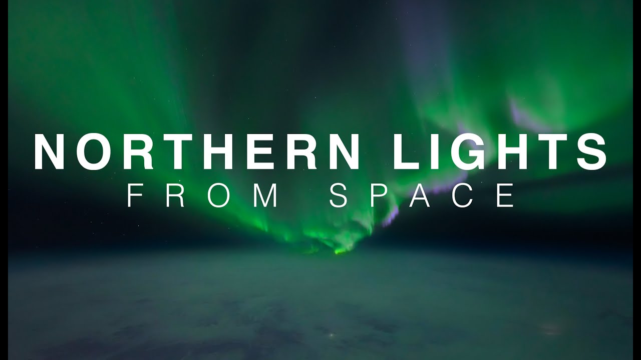 Aurora Borealis From Space | FULL FLIGHT 4K - YouTube