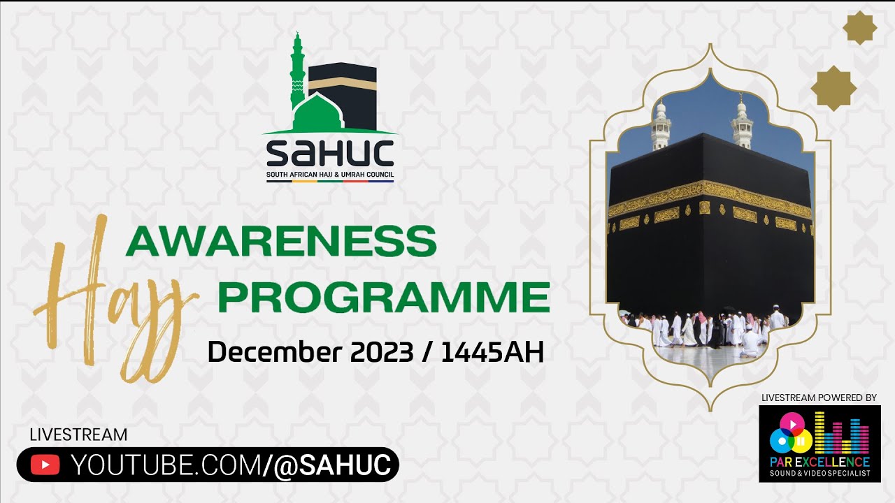 Livestream: SAHUC Hajj Awareness Programme Dec 2023/1445H - YouTube